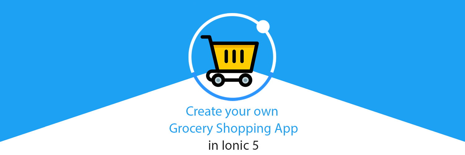 Create your own Grocery Shopping App in Ionic 5