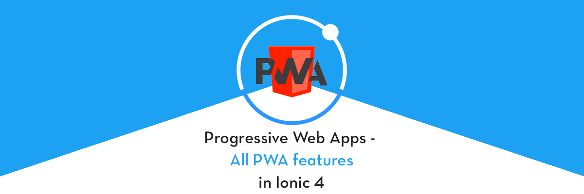 PWA Features in Ionic 4