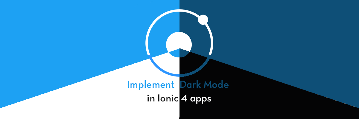 How to get dark mode in your Ionic 4 apps in 15 mins