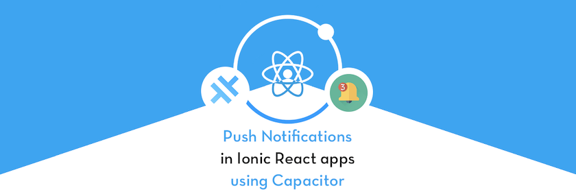 Firebase Push Notification In Ionic React App Using Capacitor